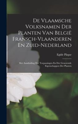 De Vlaamsche Volksnamen der Planten Van België Fransch-Vlaanderen en ...