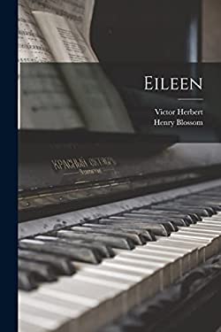 Eileen book by Victor 1859-1924 Herbert: 9781015368965