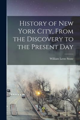 History of New York City, From the Discovery to the Present Day book by ...