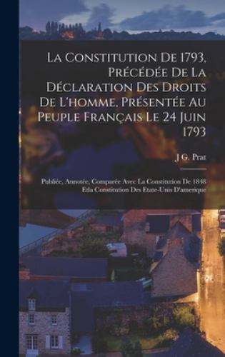 La Constitution de 1793, Précédée de la déclaration des Droits de l ...