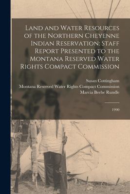 Land and Water Resources of the Northern Cheyenne Indian Reservation ...
