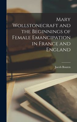 Mary Wollstonecraft and the Beginnings of Female Emancipation in France ...