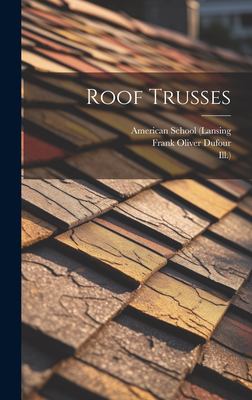 Roof Trusses book by American School (Lansing: 9781019558072