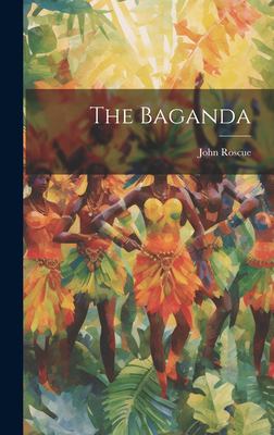 The Baganda book by John Roscue: 9781019569375