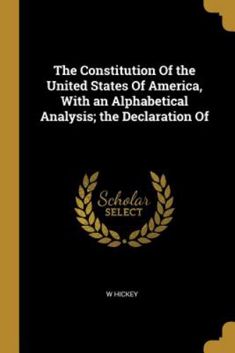 The Constitution Of the United States Of America, With an Alphabetical ...