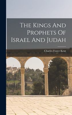 The Kings And Prophets Of Israel And Judah book by Charles Foster Kent ...