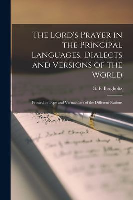 The Lord's Prayer in the Principal Languages, Dialects and Versions of ...