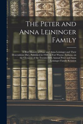 The Peter and Anna Leininger Family : A Brief History of Peter and Anna ...
