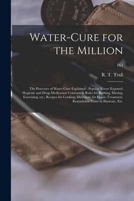 Water-cure for the Million: the Processes of Water-cure Explained ...