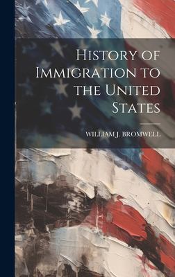 History of Immigration to the United States book: 9781020066580