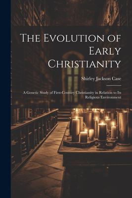 The Evolution of Early Christianity : A Genetic Study of First-Century ...
