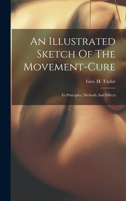 An Illustrated Sketch Of The Movement-cure: Its Principles, Methods And ...