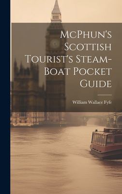 McPhun's Scottish Tourist's Steam-Boat Pocket Guide book by William ...