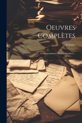 Oeuvres Complètes : Correspondance Avec D'alembert... book by Voltaire ...