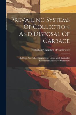 Prevailing Systems Of Collection And Disposal Of Garbage: Rubbish And ...