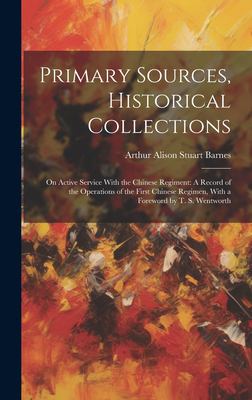 Primary Sources, Historical Collections: On Active Service With the ...