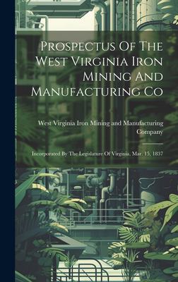Prospectus of the West Virginia Iron Mining and Manufacturing Co ...