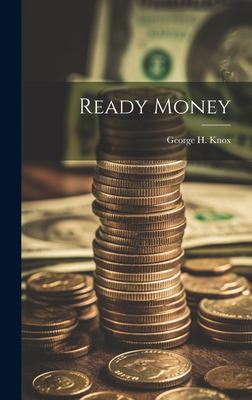 Ready Money book by George H. Knox: 9781020365256