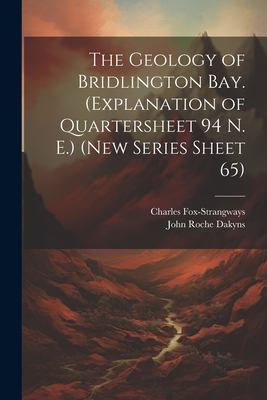 The Geology of Bridlington Bay. (Explanation of Quartersheet 94 N. E ...