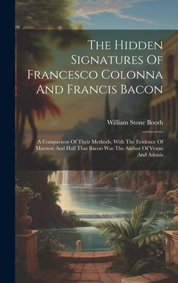 The Hidden Signatures of Francesco Colonna and Francis Bacon : A ...