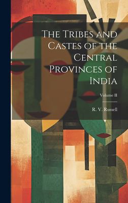 The Tribes and Castes of the Central Provinces of India; Volume II book ...
