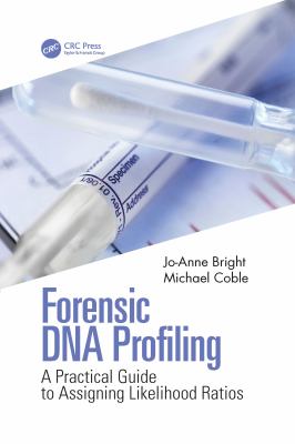 Forensic DNA Profiling : A Practical Guide to Assigning Likelihood ...