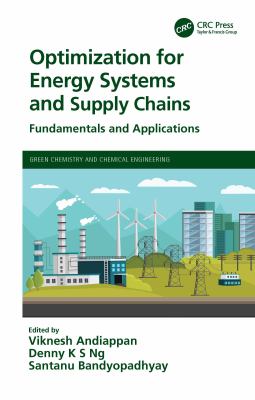 Optimization for Energy Systems and Supply Chains : Fundamentals and ...