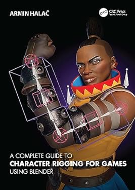 A Complete Guide to Character Rigging for Games Using Blender book by Armin Halač: 9781032203003