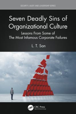 Seven Deadly Sins of Organizational Culture : Lessons from Some of the ...