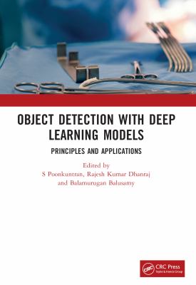 Object Detection with Deep Learning Models : Principles and Applications book by S. Poonkuntran ...