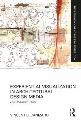 Experiential Visualization in Architectural Design Media : How It ...
