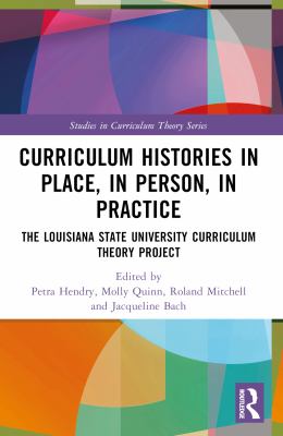 Curriculum Histories in Place, in Person, in Practice : The Louisiana ...