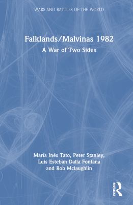 Falklands/Malvinas 1982 : A War of Two Sides book by Peter Stanley ...