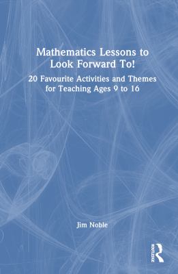 Mathematics Lessons to Look Forward To! : 20 Favourite Activities and ...