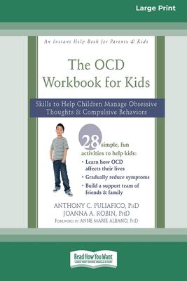 OCD Workbook for Kids: Skills to Help Children Manage Obsessive ...