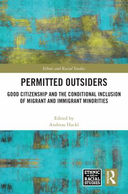 Permitted Outsiders : Good Citizenship and the Conditional Inclusion of ...