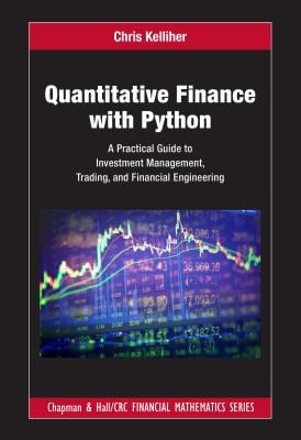 Quantitative Finance with Python book by Chris Kelliher: 9781032014432