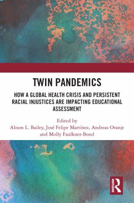 Twin Pandemics : How a Global Health Crisis and Persistent Racial ...