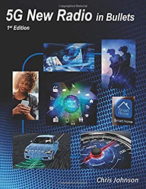 5G New Radio in Bullets book by Chris Johnson: 9781077484351