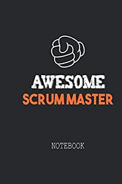 Awesome SCRUM MASTER Notebook : Note Book for Passionate Scrum Masters ...