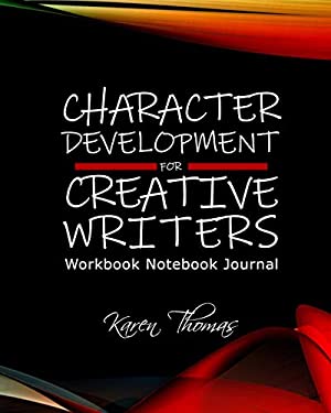 Character Development For Creative Writers Workbook Notebook Journal: 8 ...