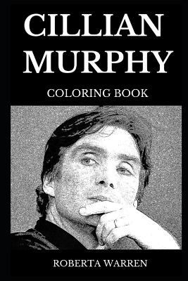 Cillian Murphy Coloring Book: Famous Irish American Actor and Legendary ...