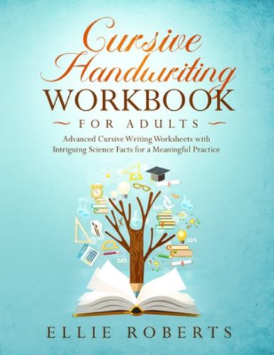 Cursive Handwriting Workbook for Adults : Advanced Cursive Writing ...