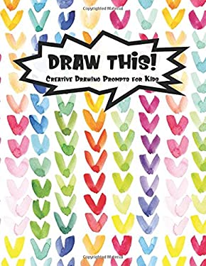 Draw This! : 100 Drawing Prompts for Kids - Rainbow Watercolor Heart ...