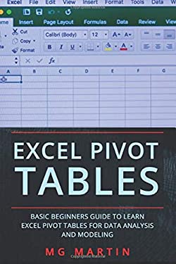 Excel Pivot Tables : Basic Beginners Guide to Learn Excel Pivot Tables for Data Analysis and ...