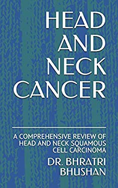 Head and Neck Cancer : A Comprehensive Review of Head and Neck Squamous Cell Carcinoma book by ...