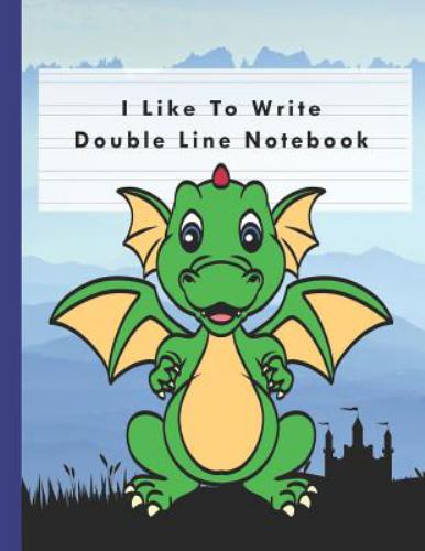 I Like to Write : Double Line Notebook for Handwriting Practice for ...