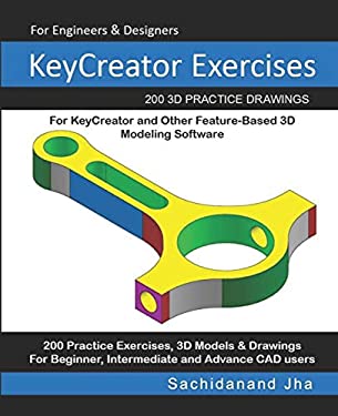 KeyCreator Exercises : 200 3D Practice Drawings for KeyCreator and ...