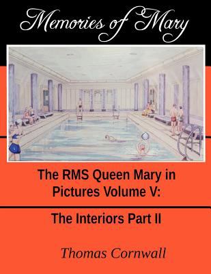 Memories of Mary : The RMS Queen Mary in Pictures Volume V book by ...