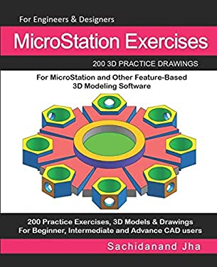 MicroStation Exercises : 200 3D Practice Drawings for MicroStation and Other Feature-Based 3D ...